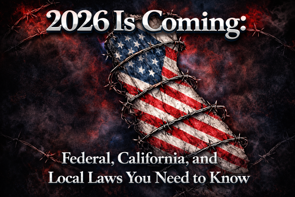 2026 Is Coming: Federal, California, and Local Laws You Need to Know